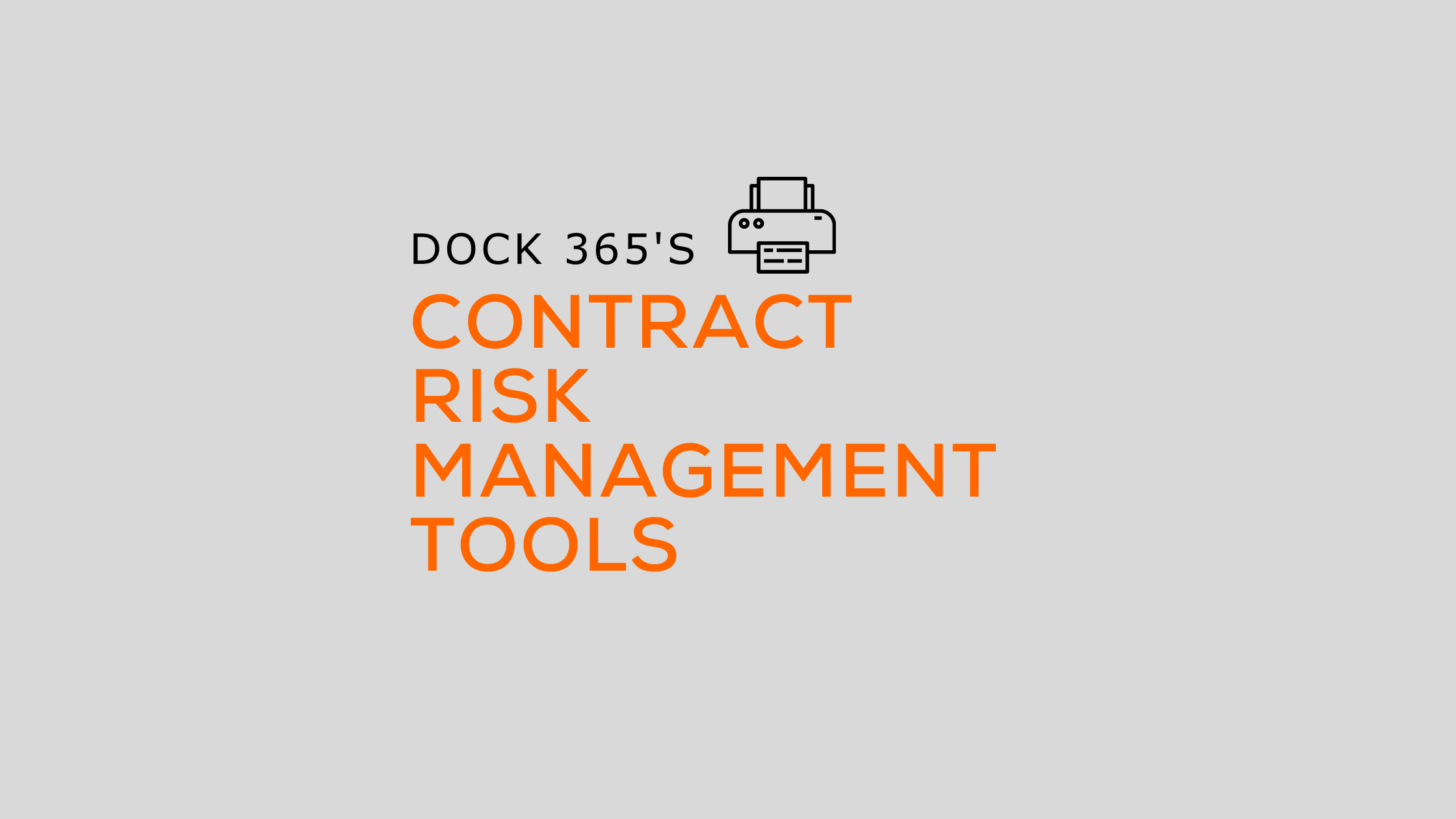 Contract Risk Management Tools for Modern Businesses | Dock 365 Inc.